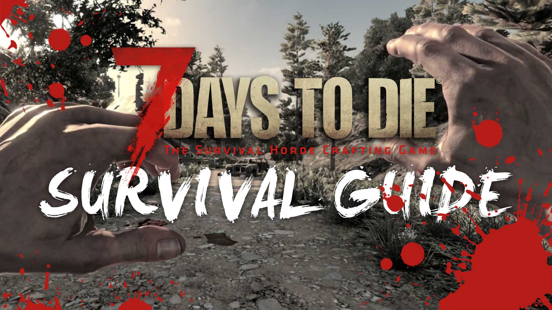 7 Days to Die: Survival Guide - Tipps für blutige Anfänger | Gaming ...